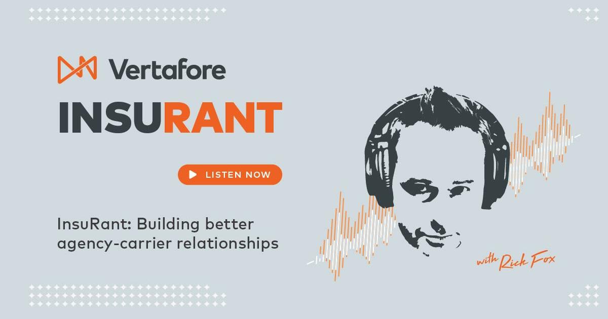 InsuRant: Building better agency-carrier relationships | Vertafore
